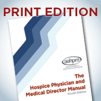 Hospice Physician and Medical Director Manual, 4th edition | AAHPM Learn